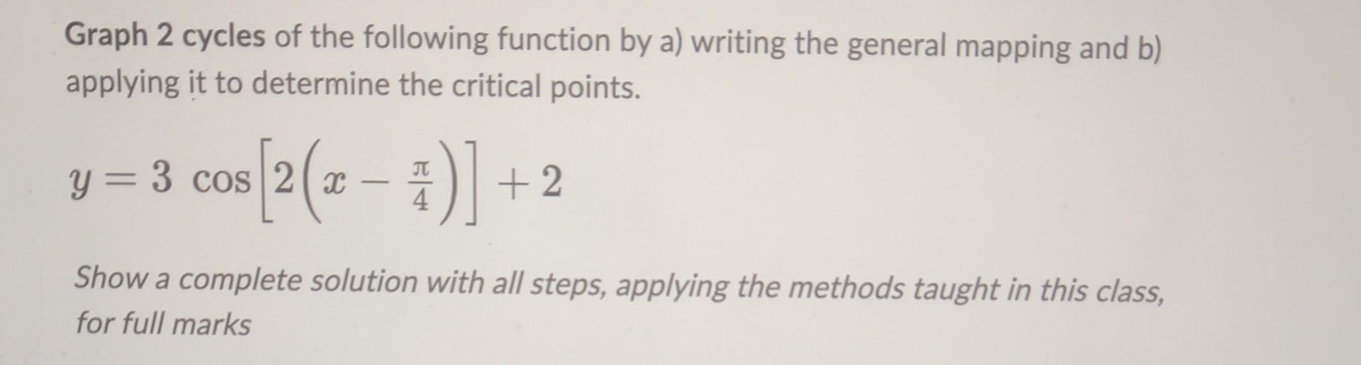 Solved Graph 2 cycles of the following function by a) | Chegg.com