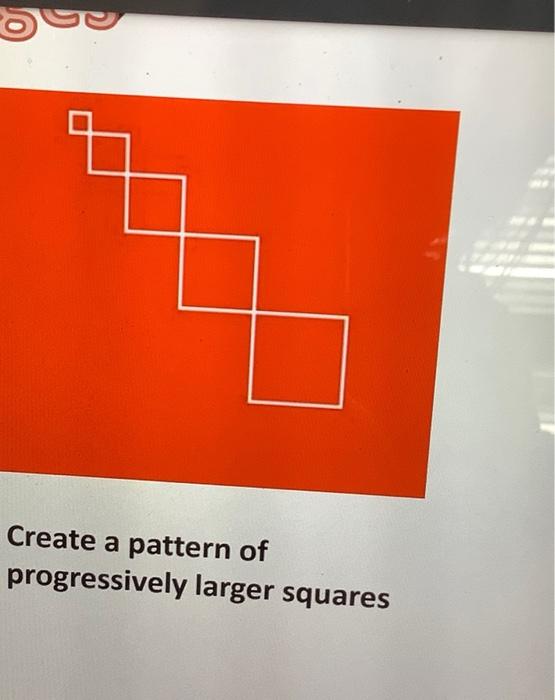 Solved create this pattern using variables and loops , this | Chegg.com