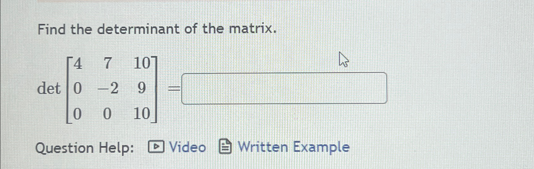 Solved Find the determinant of the | Chegg.com