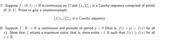 Solved 7. Suppose f:(0,1)→R is continuous on D and {xn}n=1∞ | Chegg.com
