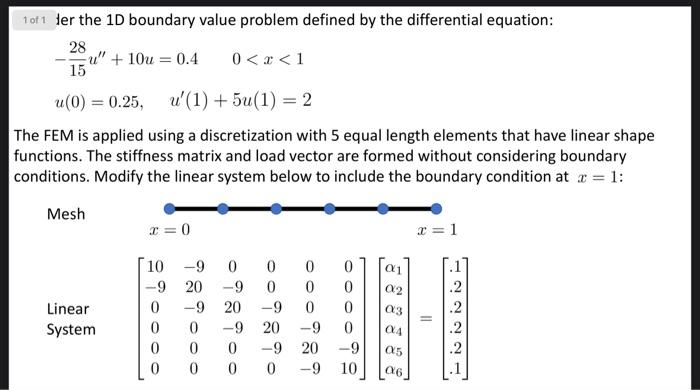 Solved 1 of 1 ler the 1D boundary value problem defined by | Chegg.com