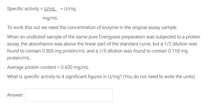 Solved Specific activity = U/mL = U/mg mg/ml To work this | Chegg.com