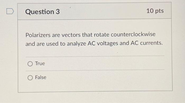 Solved Question 3 Polarizers are vectors that rotate | Chegg.com