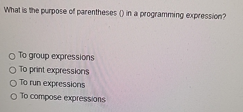 Solved What is the purpose of parentheses () ﻿in a | Chegg.com