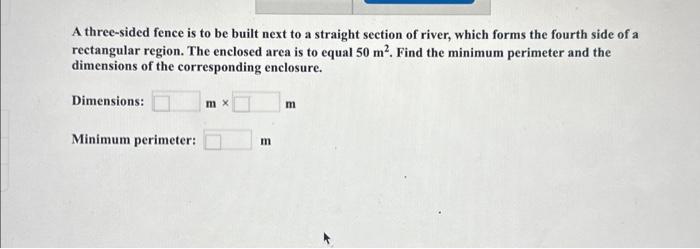Solved A three-sided fence is to be built next to a straight | Chegg.com