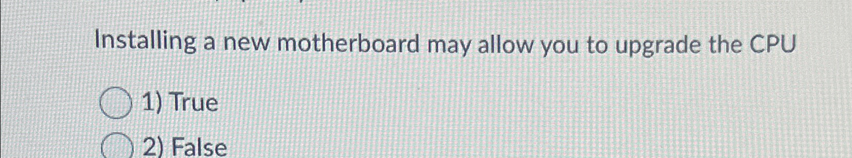 Solved Installing a new motherboard may allow you to upgrade | Chegg.com