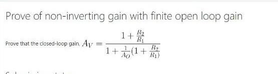 Solved Prove of non-inverting gain with finite open loop | Chegg.com