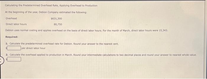 Solved Calculating the Predetermined Overhead fate, Applying | Chegg.com