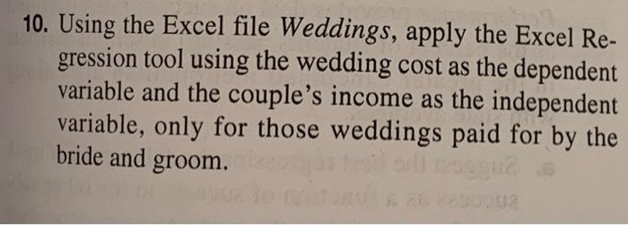 Solved 10. Using the Excel file Weddings, apply the Excel | Chegg.com