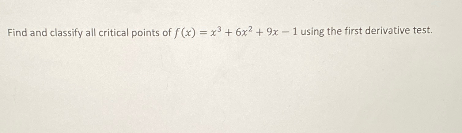 Solved Find and classify all critical points of | Chegg.com