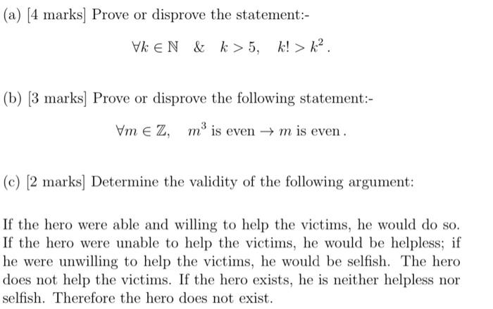 Solved (a) (4 marks) Prove or disprove the statement:- Vk EN | Chegg.com