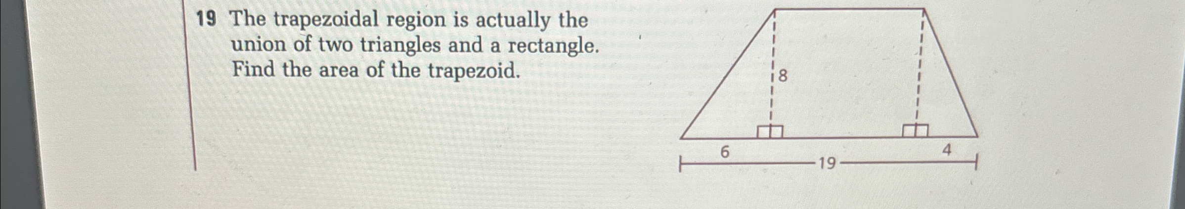 Solved 19 ﻿The trapezoidal region is actually the union of | Chegg.com
