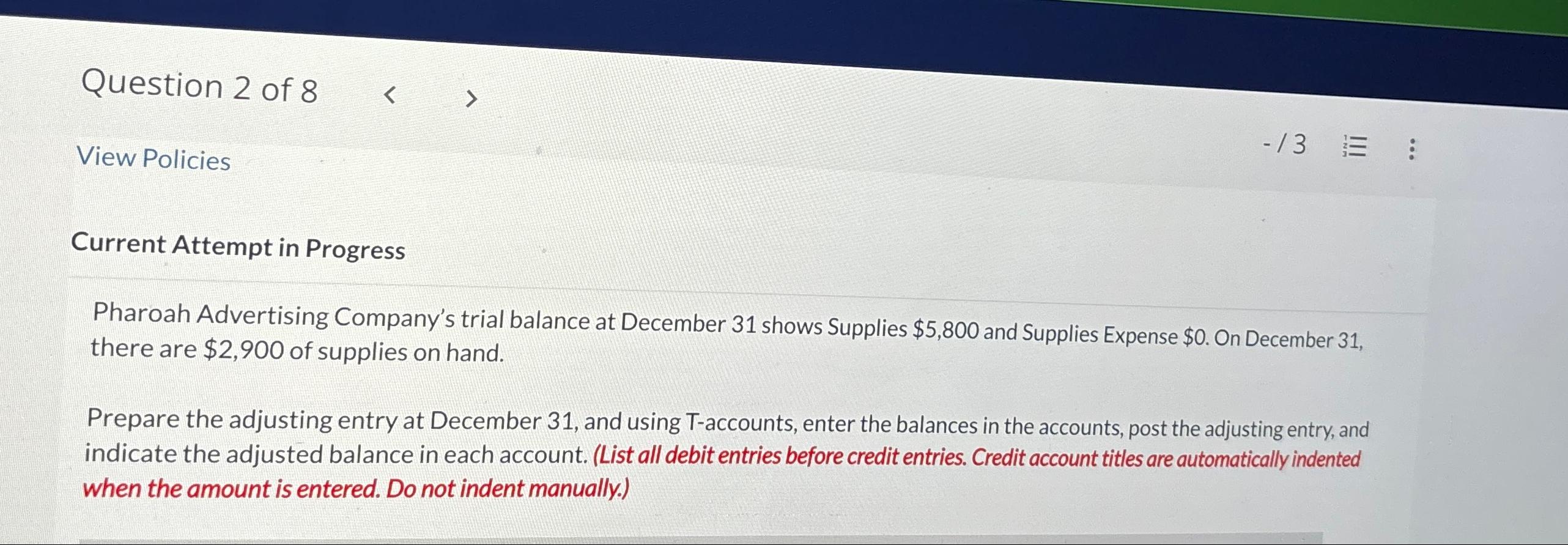 Solved Question 2 ﻿of 8View PoliciesCurrent Attempt in | Chegg.com