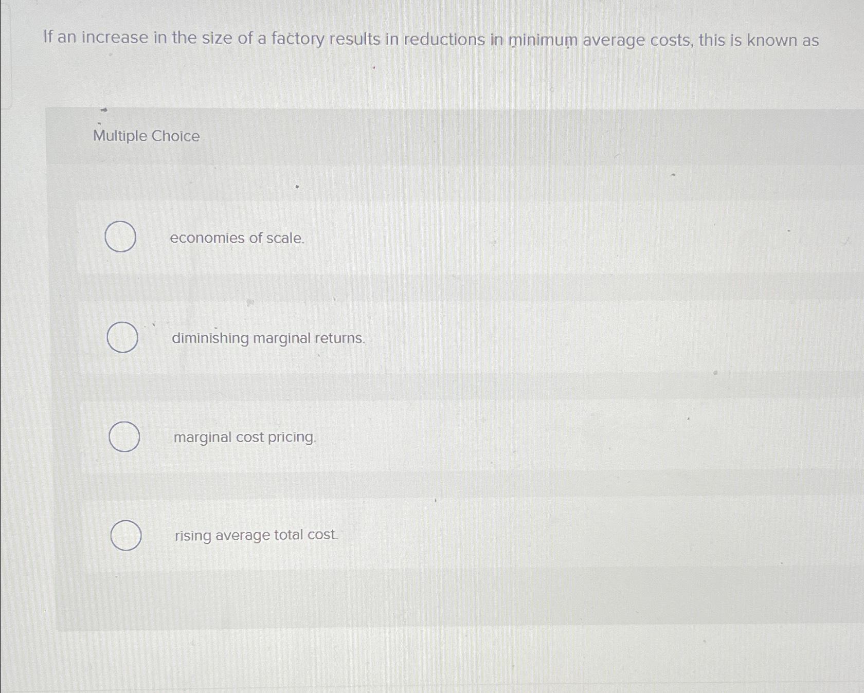 Solved If an increase in the size of a factory results in | Chegg.com