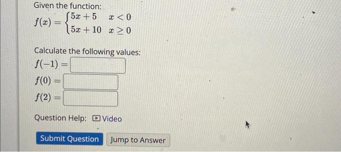 Solved Given the function: f(x)={5x+55x+10x