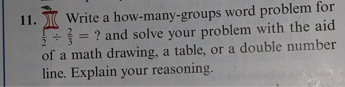 Solved 2 11. X Write a how-many-groups word problem for ? | Chegg.com