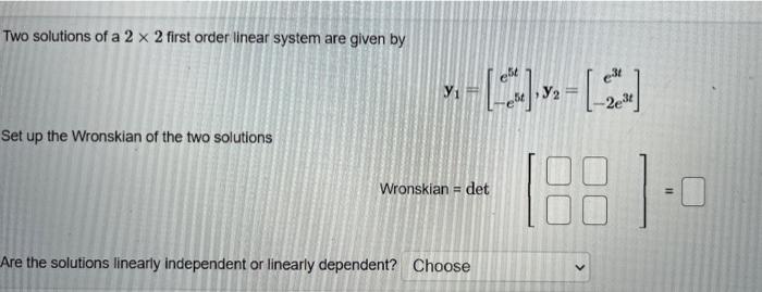 Solved Two solutions of a 2×2 first order linear system are | Chegg.com