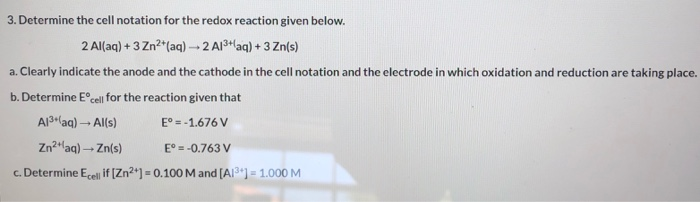 Solved 3. Determine the cell notation for the redox reaction | Chegg.com