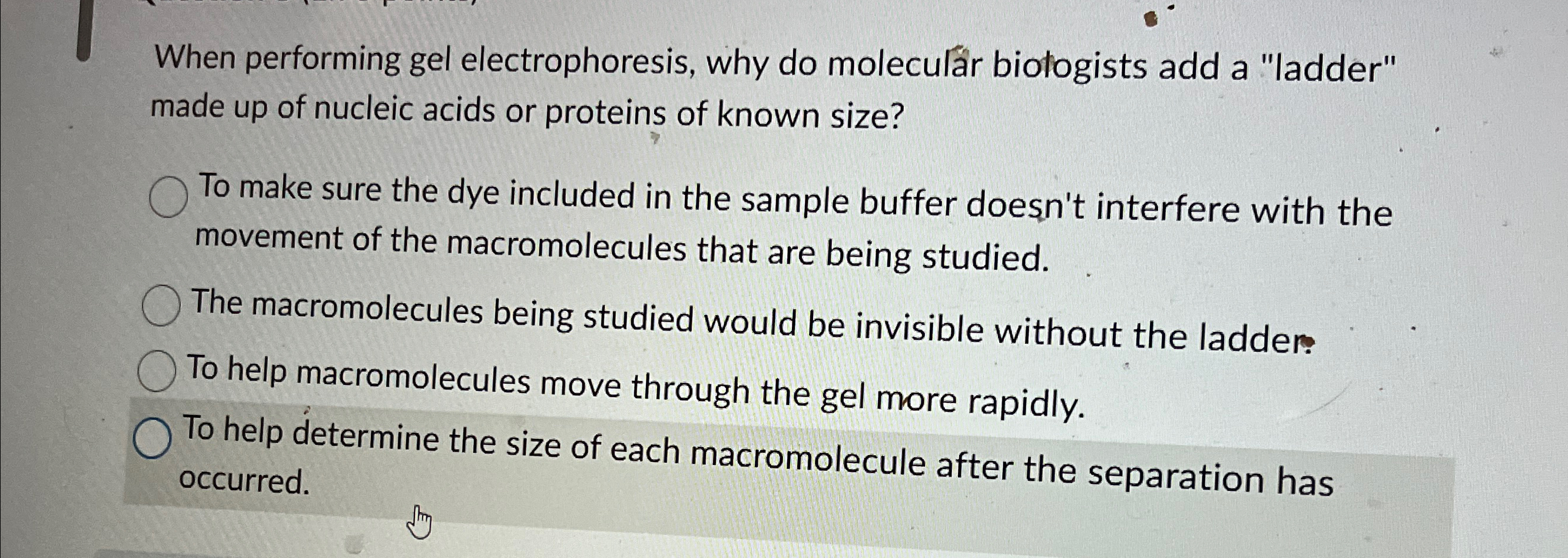 Solved When performing gel electrophoresis, why do moleculâr | Chegg.com