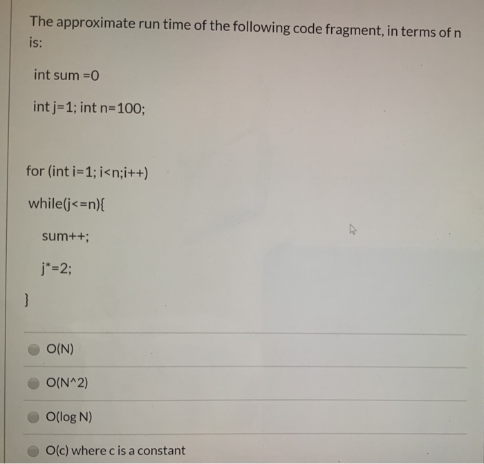 Solved The approximate run time of the following code | Chegg.com