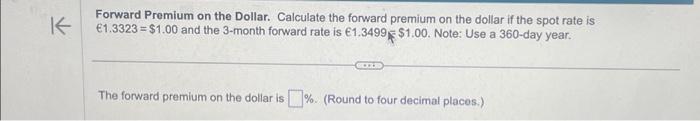 Solved Forward Premium on the Dollar. Calculate the forward | Chegg.com