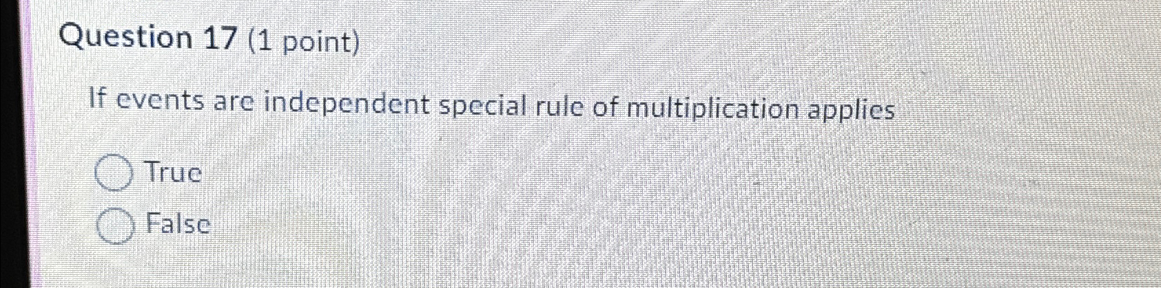 Solved Question 17 (1 ﻿point)If events are independent | Chegg.com