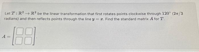 Solved Let T:R2→R2 be the linear transformation that first | Chegg.com