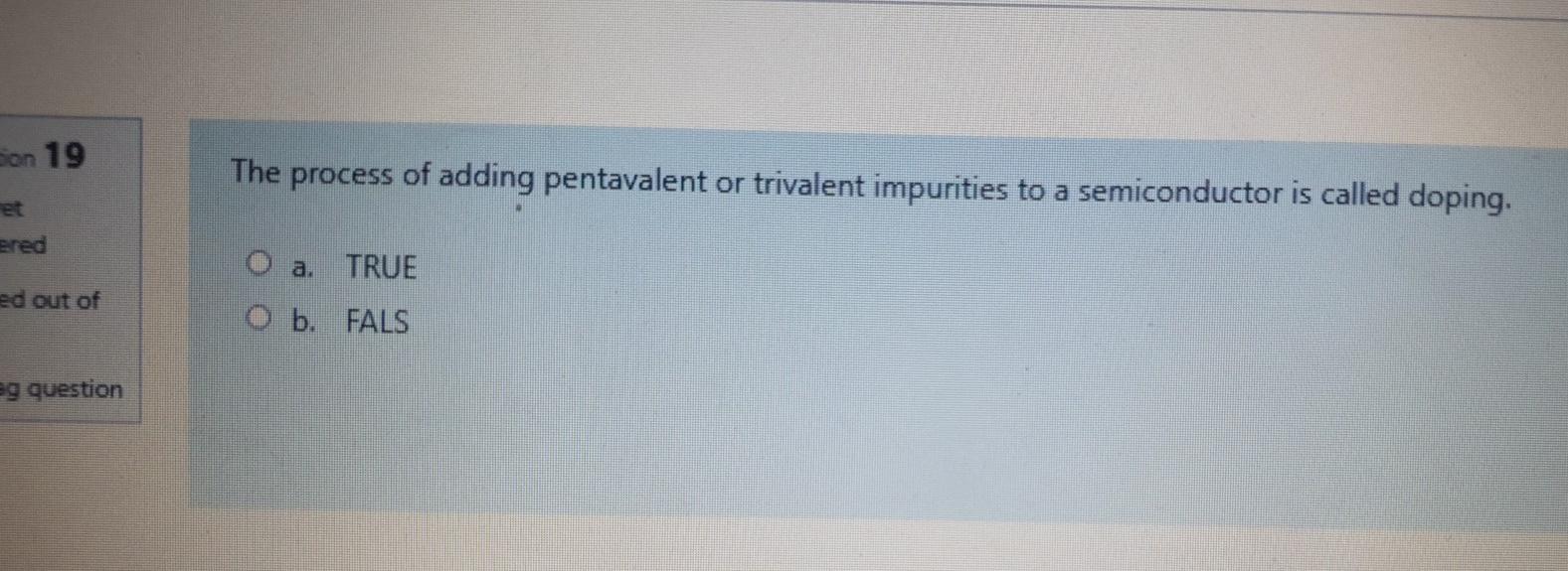 Solved bon 19 The process of adding pentavalent or trivalent | Chegg.com