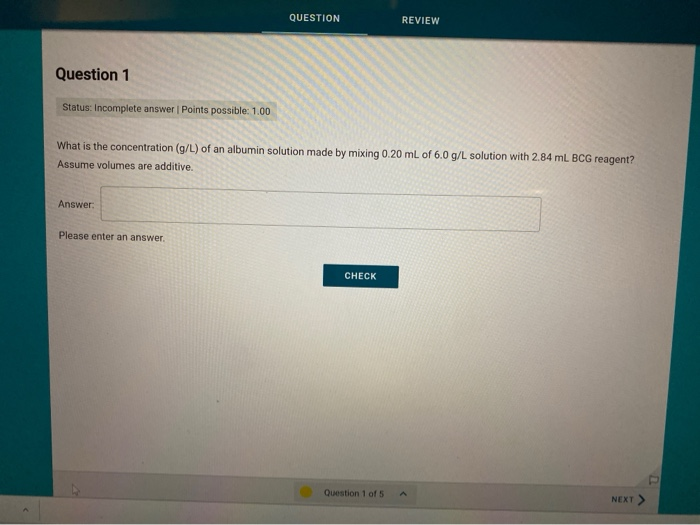 Solved QUESTION REVIEW Question 1 Status: Incomplete answer | Chegg.com