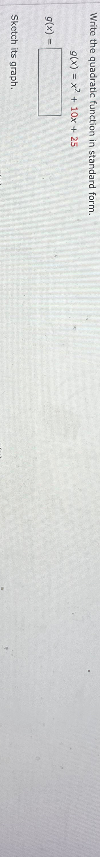 Solved Write the quadratic function in standard | Chegg.com