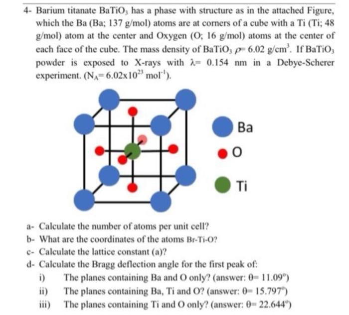 Solved 4- Barium titanate BaTiO3 has a phase with structure | Chegg.com