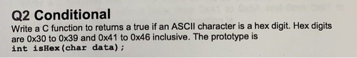Solved Q2 Conditional Write a C function to returns a true | Chegg.com