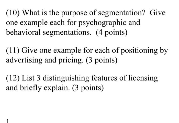 Solved (10) What is the purpose of segmentation? Give one | Chegg.com