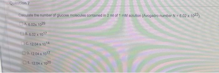 Solved Question 7 Calculate the number of glucose molecules | Chegg.com