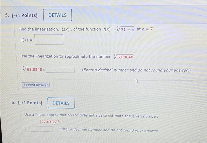 Solved 5. [-/1 Points) DETAILS Find the linearization, L(x), | Chegg.com