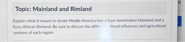 Topic: Mainland and Rimland Explain what it means to | Chegg.com