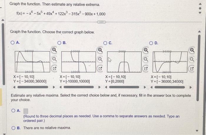 Graph the function. Then estimate any relative | Chegg.com