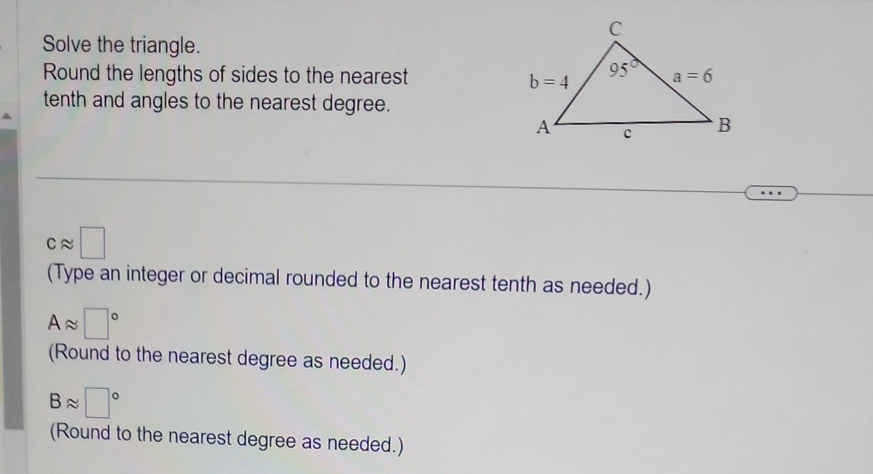 Solved Solve the triangle. Round the lengths of sides to the | Chegg.com