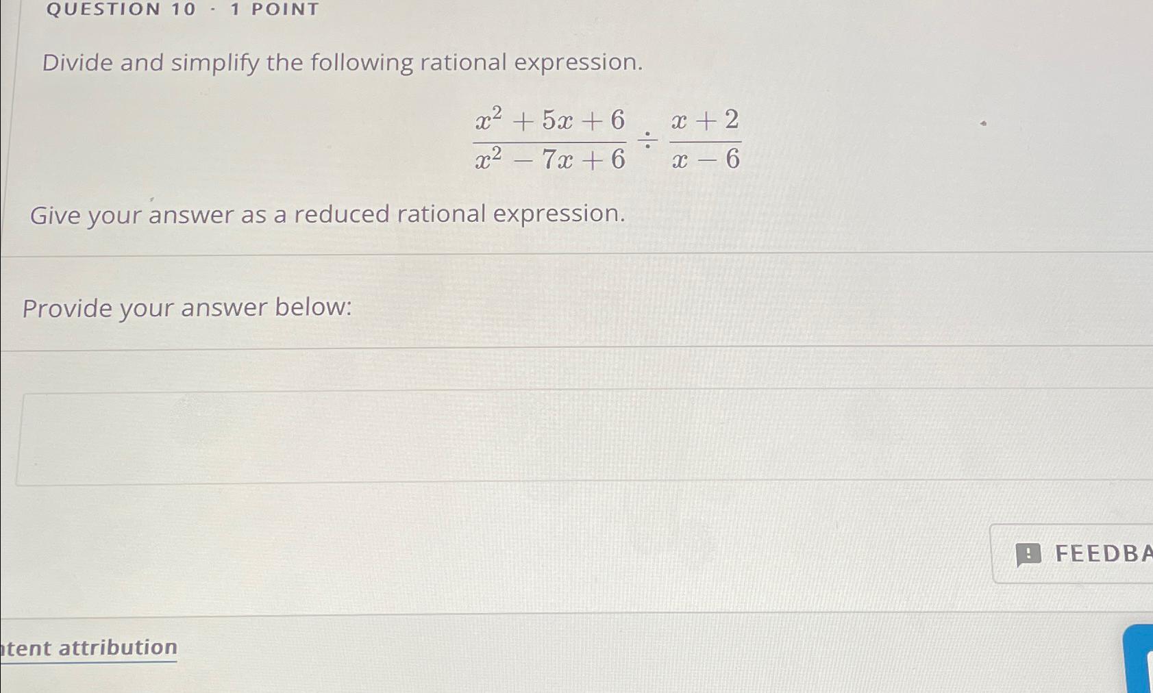 Solved QUESTION 10 - 1 ﻿POINTDivide and simplify the | Chegg.com