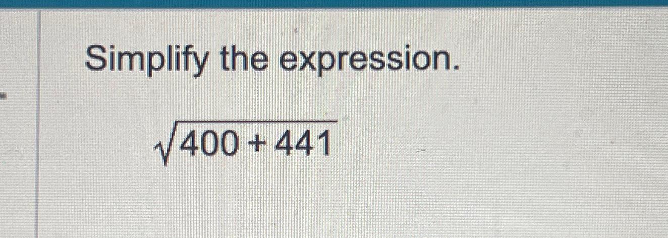 Solved Simplify the expression.400+4412 | Chegg.com