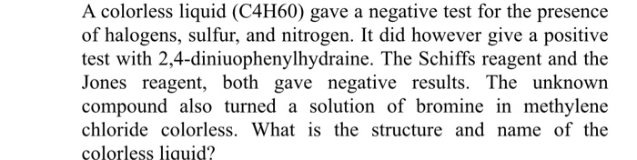 Solved A colorless liquid (C4H60) gave a negative test for | Chegg.com