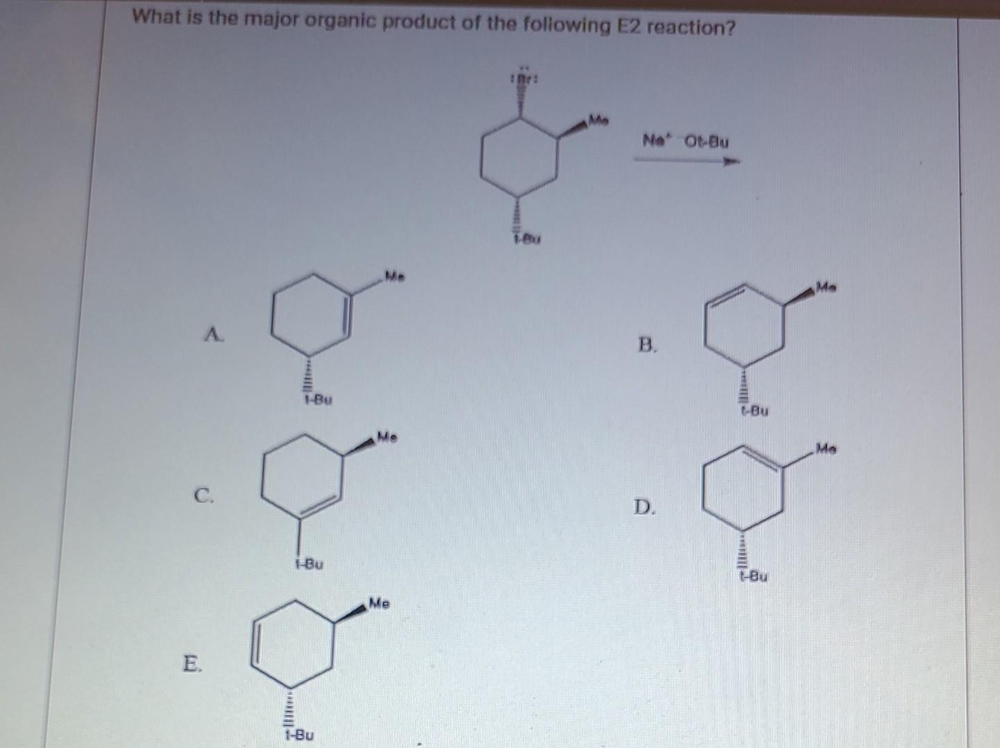 Solved What is the major organic product of the following E2 | Chegg.com