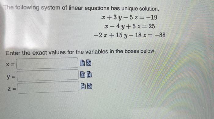 Solved - The following system of linear equations has unique | Chegg.com