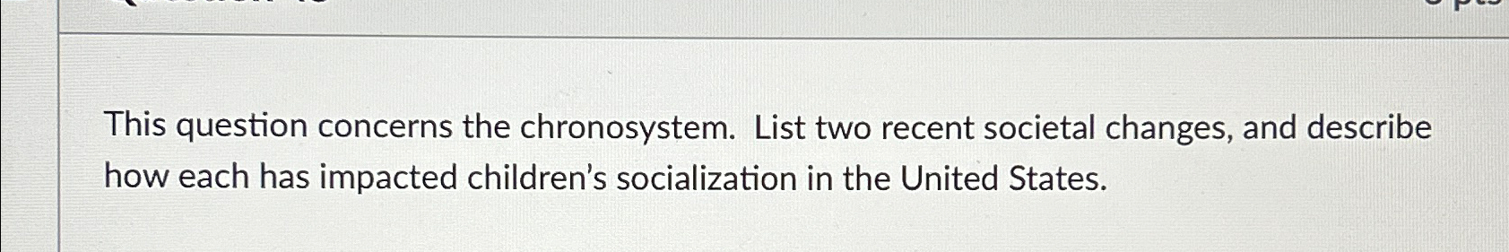 Solved This question concerns the chronosystem. List two | Chegg.com