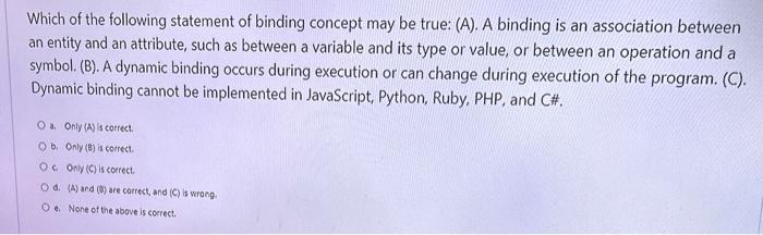 Solved Which of the following statement of binding concept | Chegg.com