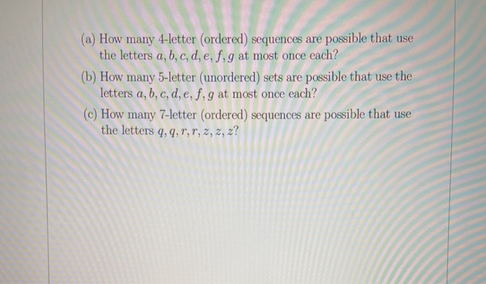 Solved (a) How many 4-letter (ordered) sequences are | Chegg.com