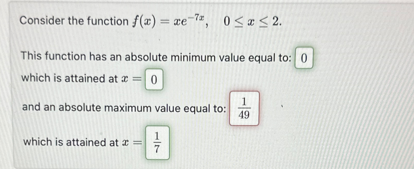 Solved Consider the function f(x)=xe-7x,0≤x≤2.This function | Chegg.com