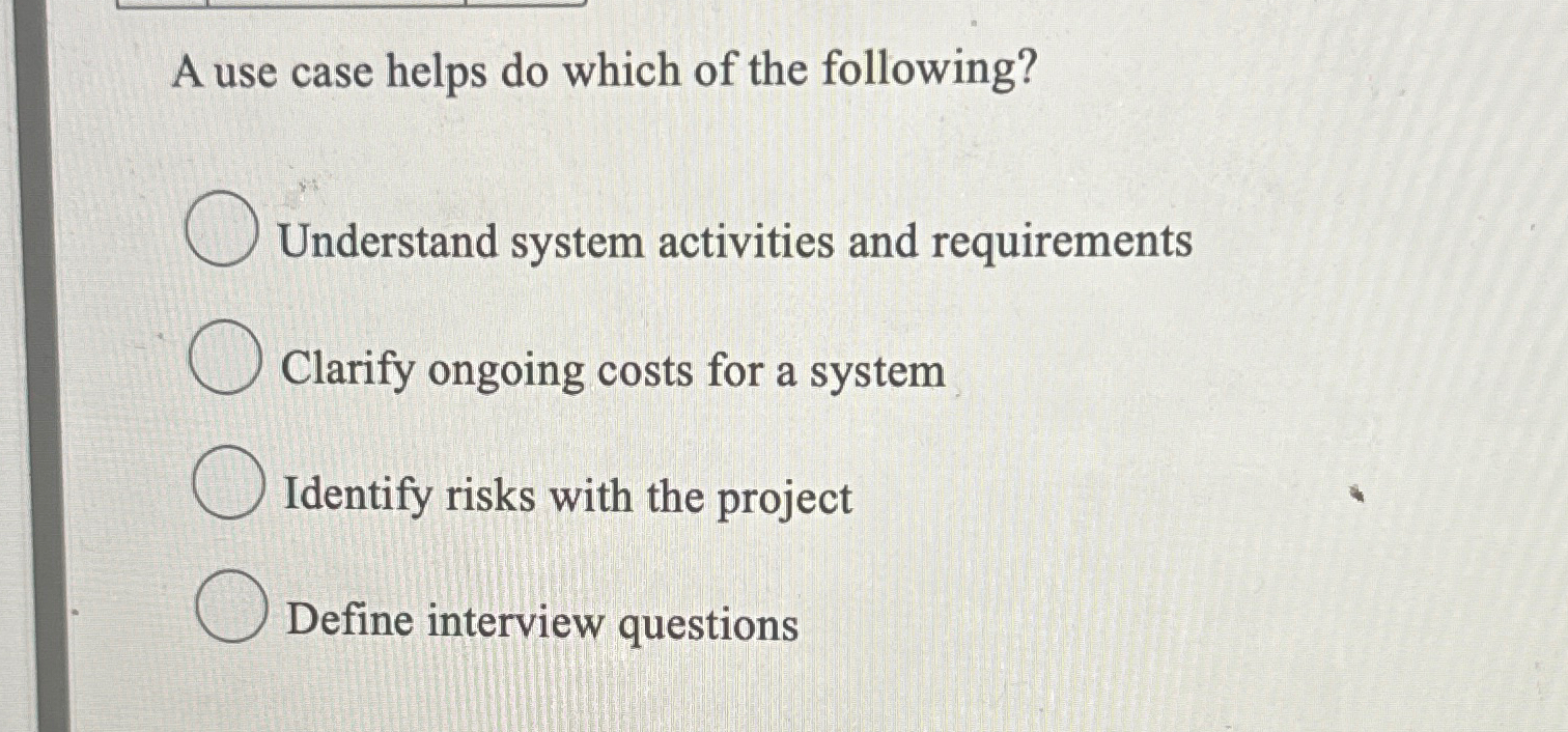 Solved A use case helps do which of the following?Understand | Chegg.com