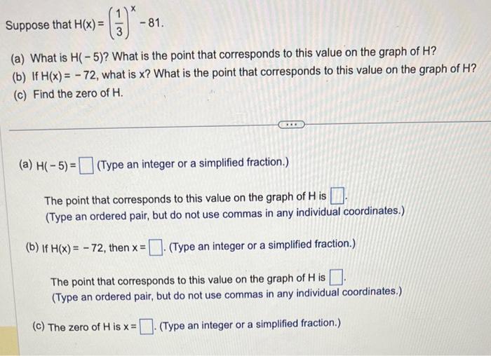 Solved Suppose that H(x)=(31)x−81. (a) What is H(−5) ? What | Chegg.com