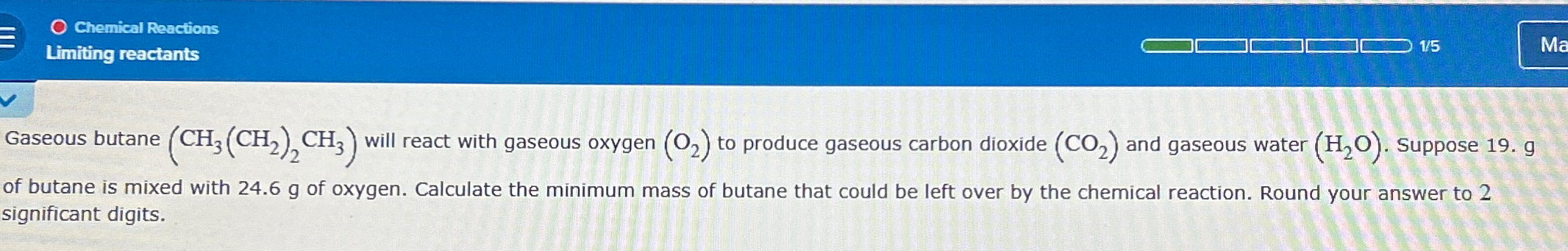 Solved Chemical Reactions Limiting reactantsGaseous butane | Chegg.com